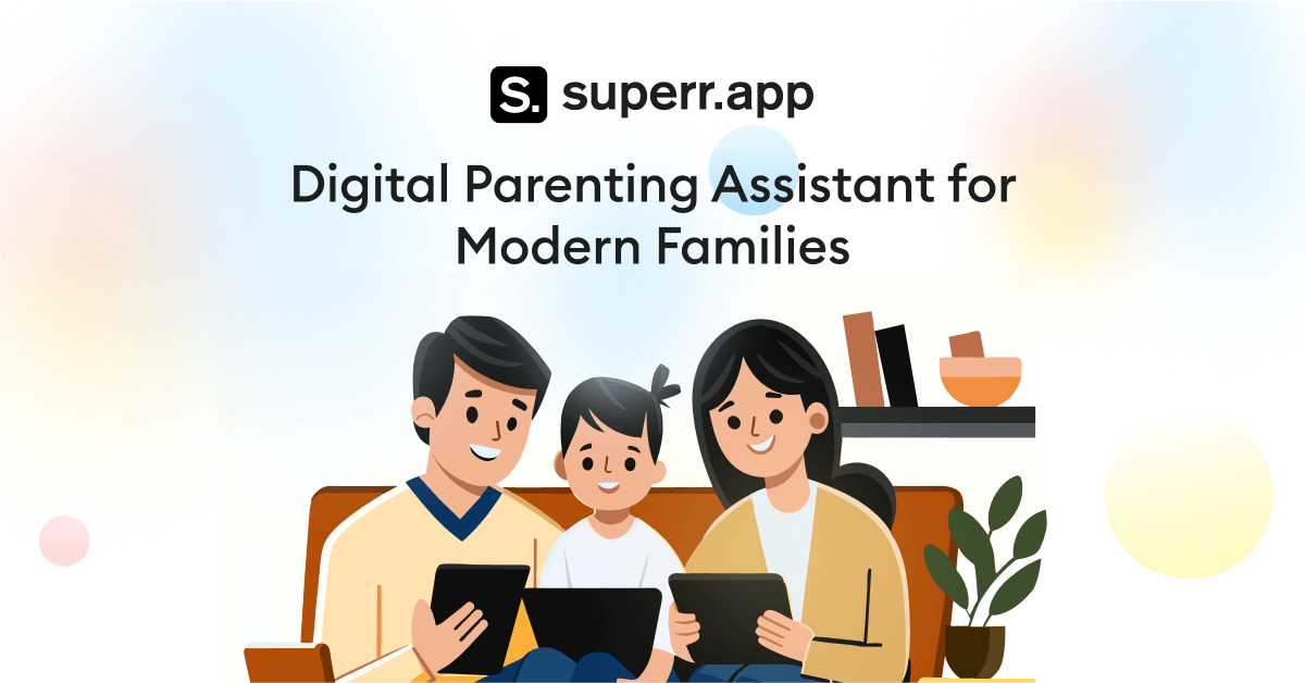 Superr. Digital Parenting Assistant : Parental controls, Todo and learning
